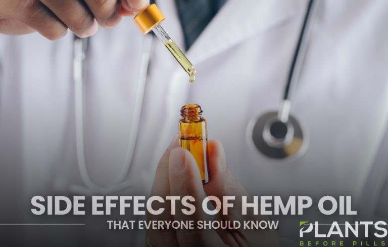 Side Effects of Hemp Oil That Everyone Should Know - Plants Before Pills